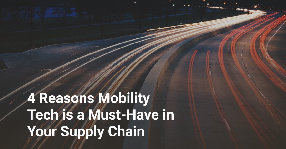 4 Reasons Mobility Tech is a Must-Have in Your Supply Chain | Bringoz