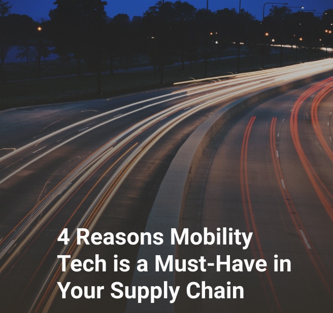 4 Reasons Mobility Tech is a Must-Have in Your Supply Chain | Bringoz