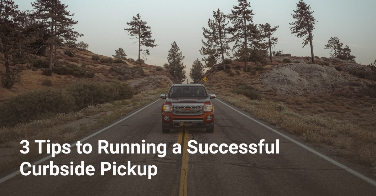 3 Tips to Running a Successful Curbside Pickup | Bringoz