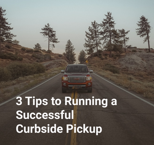 3 Tips to Running a Successful Curbside Pickup | Bringoz