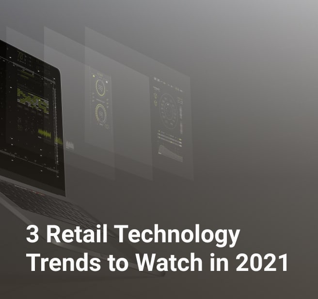 3 Retail Technology Trends to Watch in 2021 | Bringoz