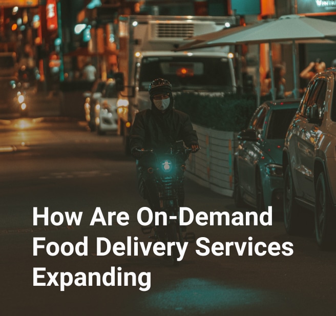 How Are On-Demand Food Delivery Services Expanding | Bringoz