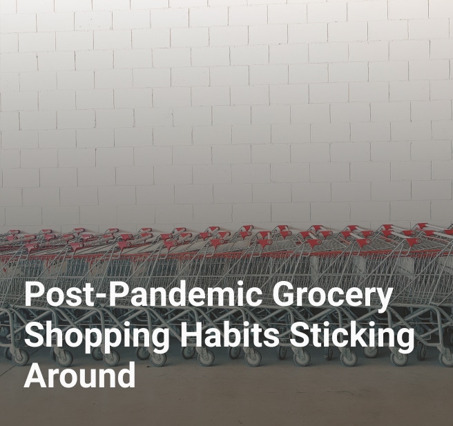 Post-Pandemic Grocery Shopping Habits Sticking Around | Bringoz