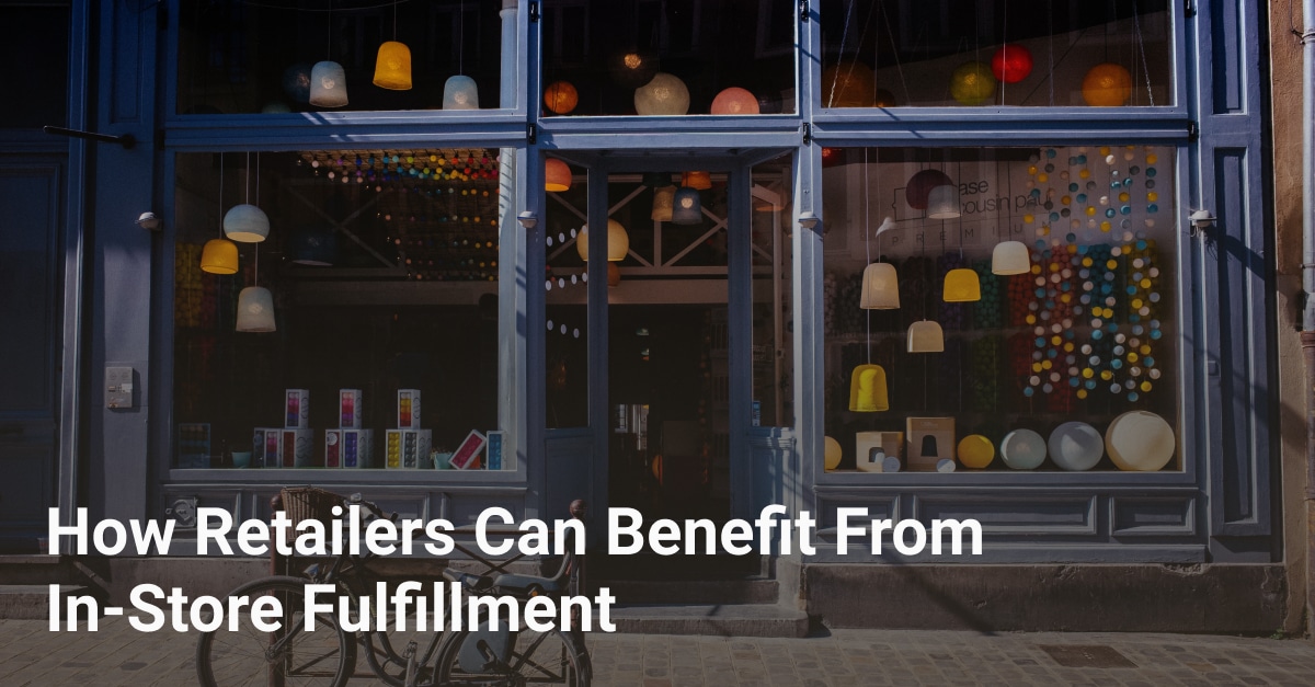 How Retailers Can Benefit From In-Store Fulfillment | Bringoz