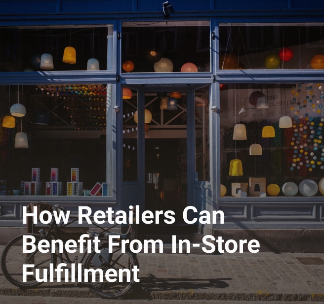 How Retailers Can Benefit From In-Store Fulfillment | Bringoz