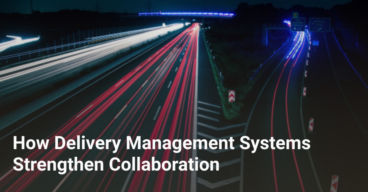How Delivery Management Systems Strengthen Collaboration | Bringoz