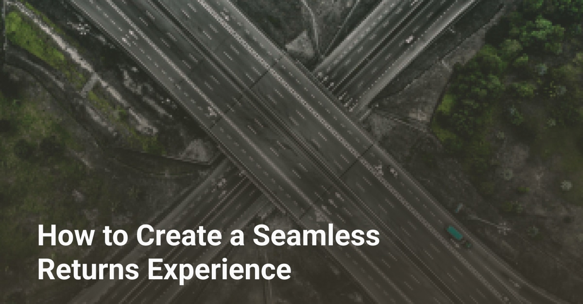 How to Create a Seamless Returns Experience | Bringoz