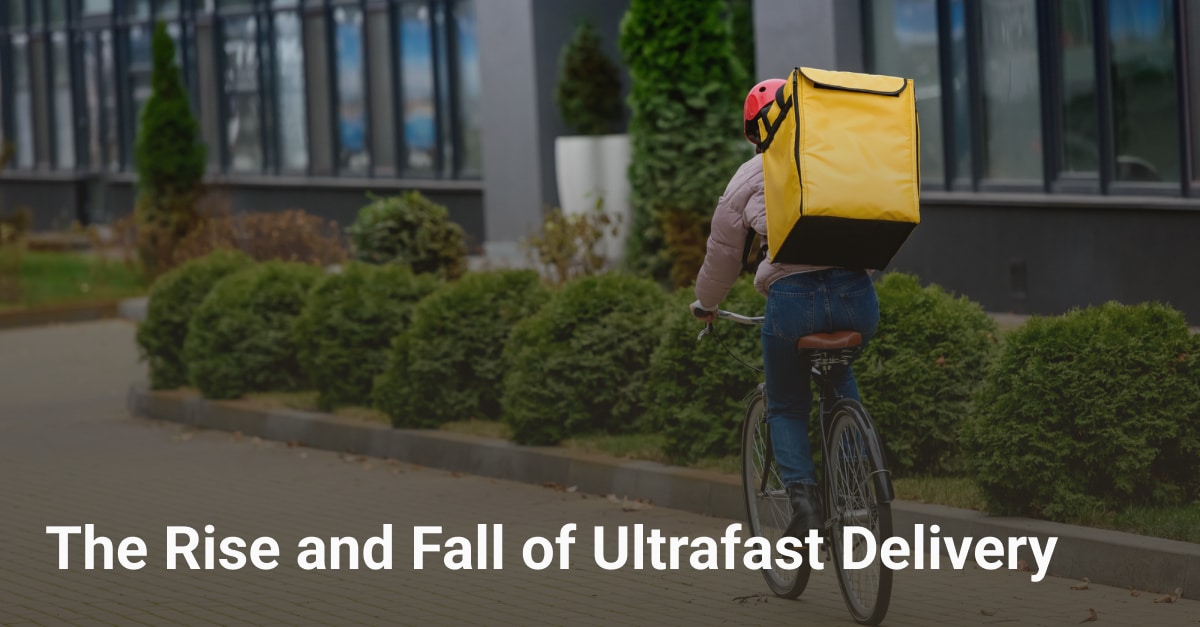 The Rise and Fall of Ultrafast Delivery | Bringoz