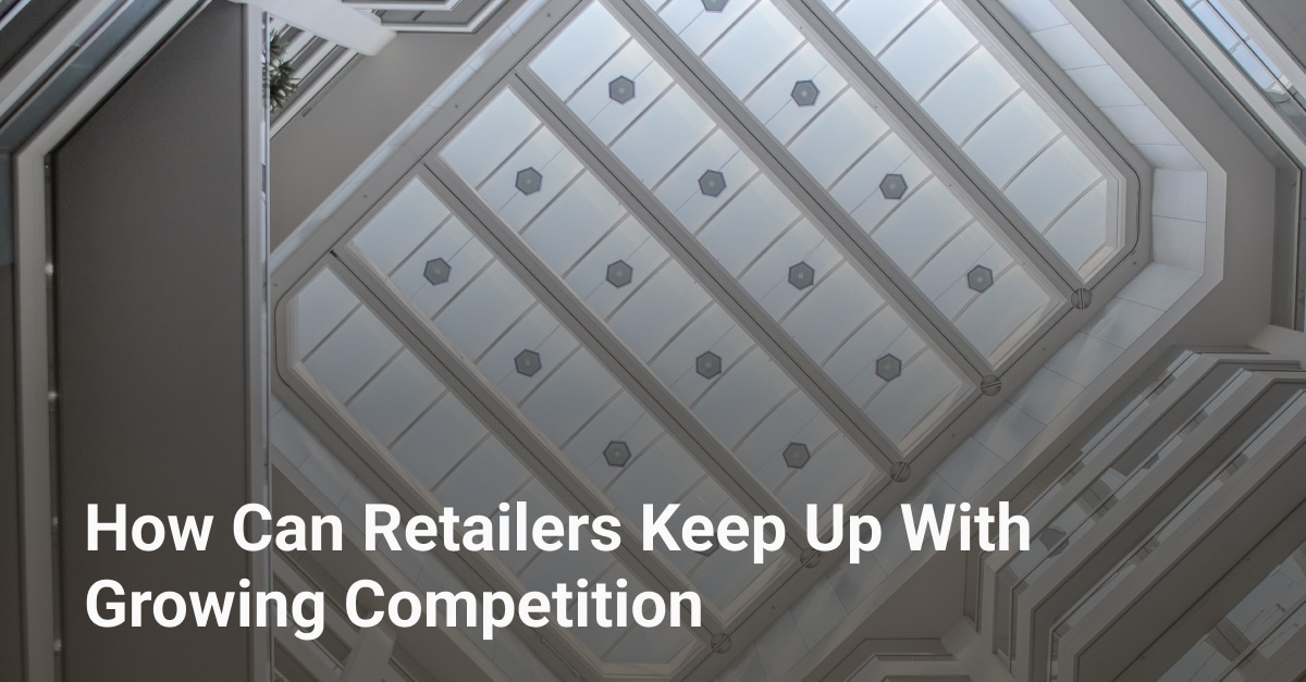 How Can Retailers Keep Up With Growing Competition | Bringoz