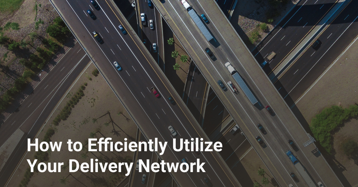 How to Efficiently Utilize Your Delivery Network | Bringoz