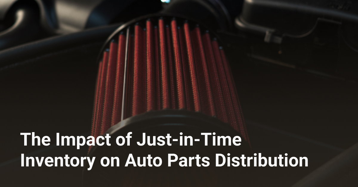 The Impact of Just-in-Time Inventory on Auto Parts Distribution | Bringoz