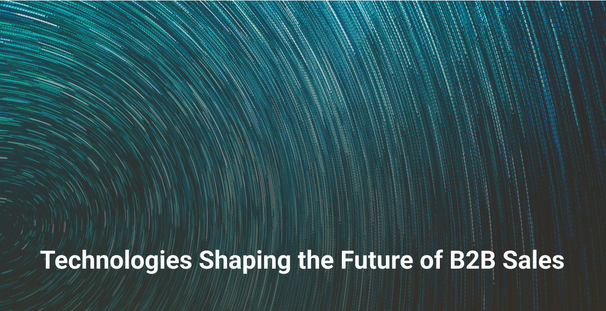 Technologies Shaping the Future of B2B Sales | Bringoz