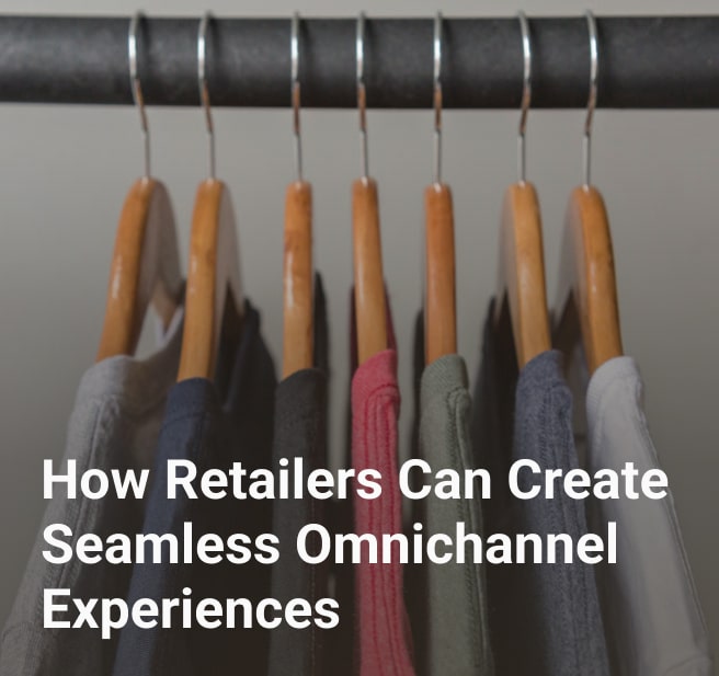 How Retailers Can Create Seamless Omnichannel Experiences | Bringoz How Retailers Can Create Seamless Omnichannel Experiences | Bringoz