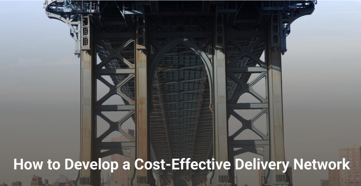 How to Develop a Cost-Effective Delivery Network | Bringoz