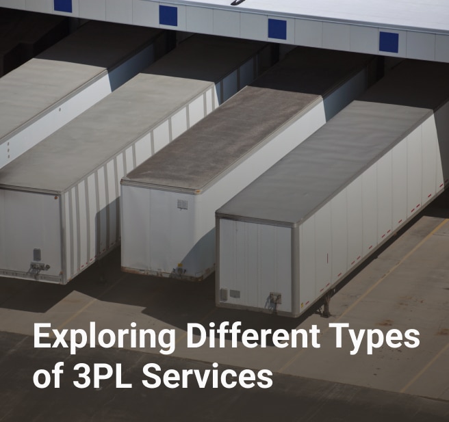 Exploring Different Types of 3PL Services | Bringoz