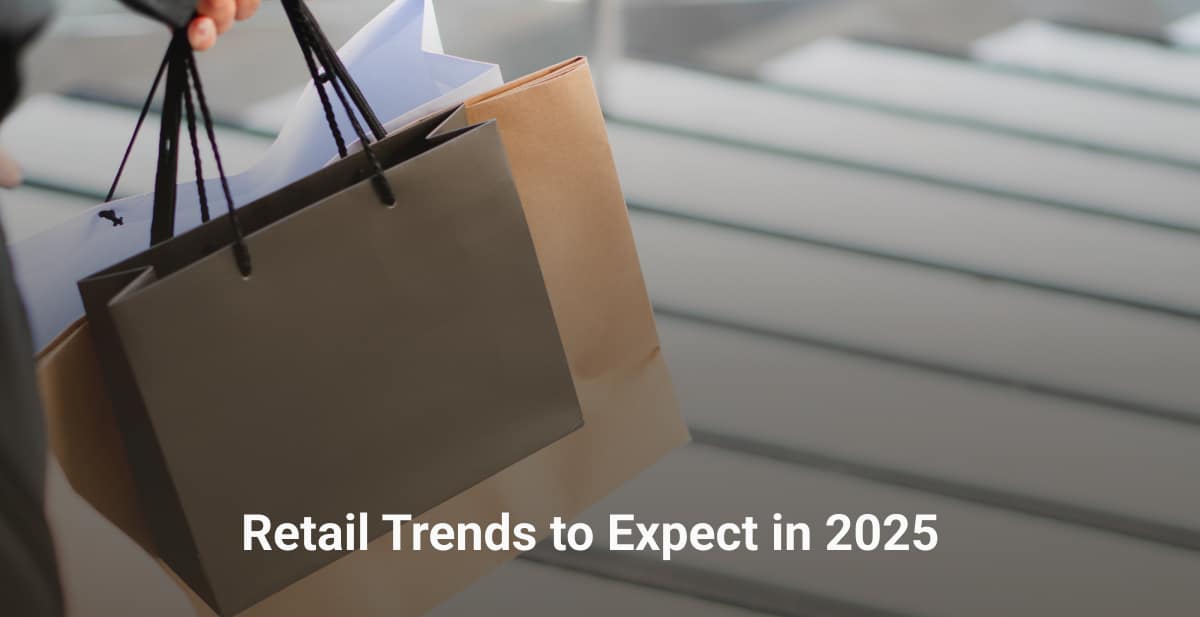 Retail Trends to Expect in 2025 | Bringoz