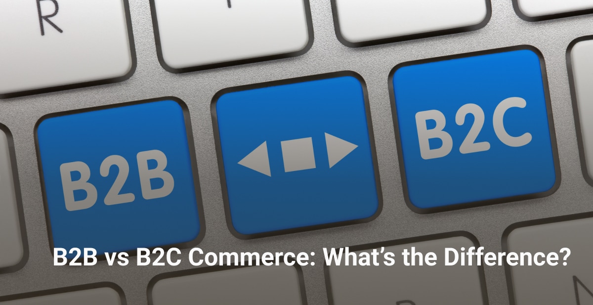 B2B vs. B2C Commerce: What's the Difference? | Bringoz