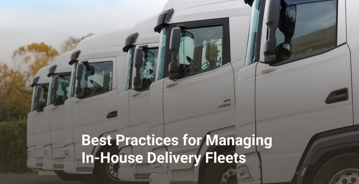 Best Practices for Managing In-House Delivery Fleets | Bringoz