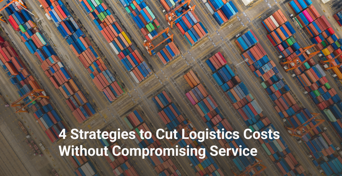 4 Strategies to Cut Logistics Costs Without Compromising Service | Bringoz